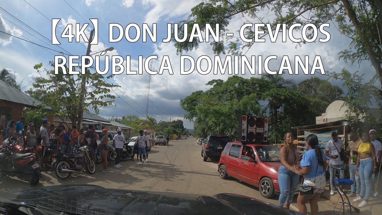 【4K】 Recorrido Desde Don Juan, Monte Plata, A Cevicos, Sánchez Ramírez ...