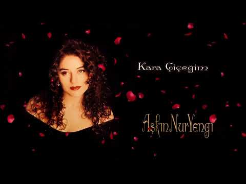 Aşkın Nur Yengi - Kara Çiçeğim (Remastered)