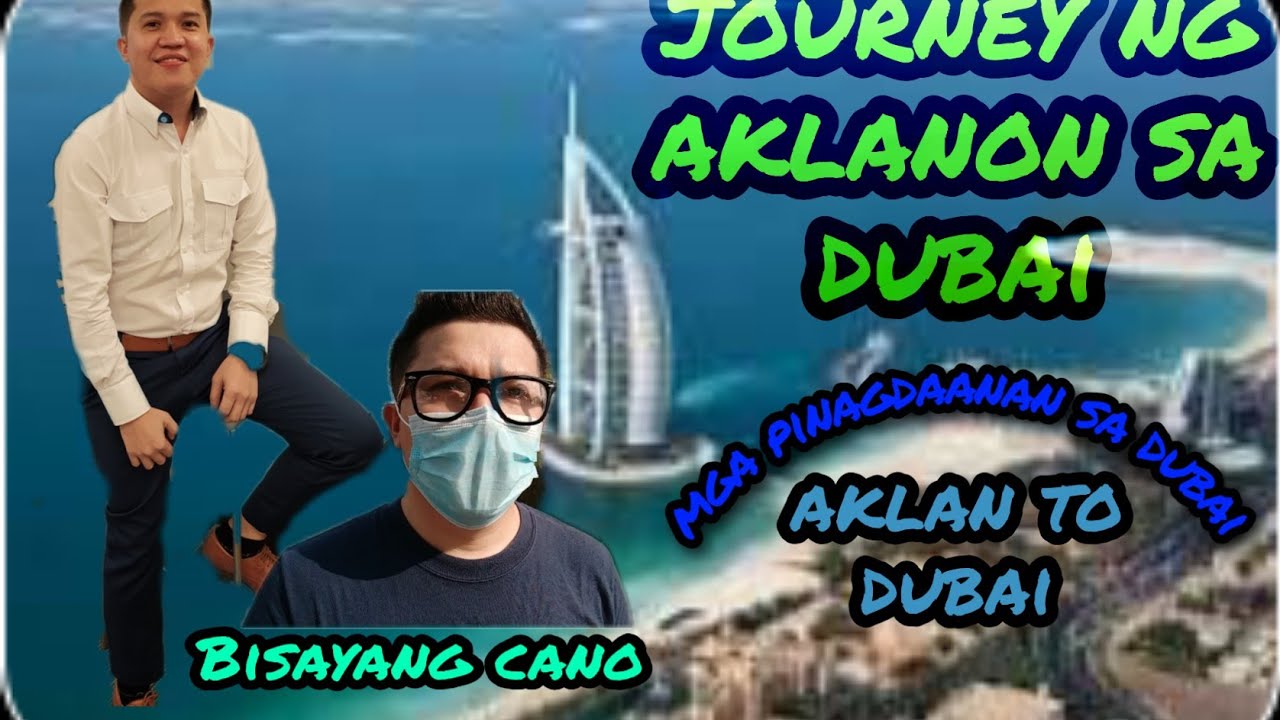 Aklanon Journey in Dubai/Buhay ng Aklanon sa Dubai #proudaklanon # ...