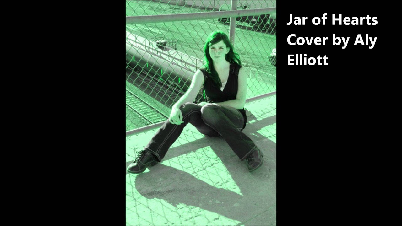 Jar of Hearts Cover by Aly Elliott - YouTube