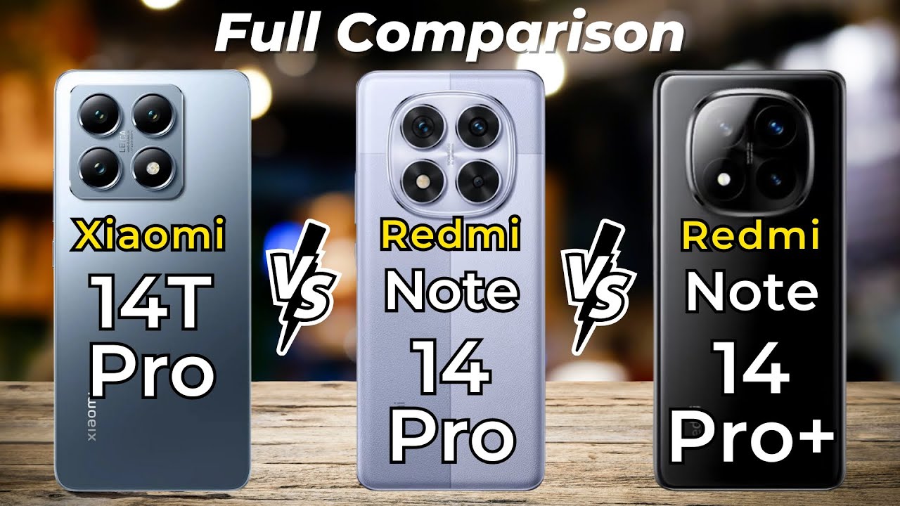 Xiaomi 14T Pro Vs Redmi Note 14 Pro Vs Redmi Note 14 Pro Plus 🔥 Full ...