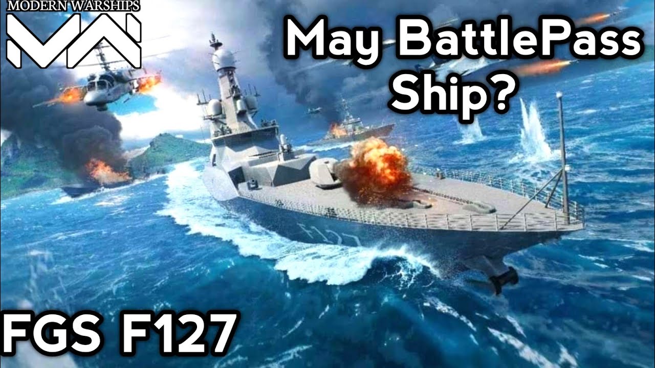 FGS F127 - is it's New Ship For May Battle Pass? - Modern Warships ...