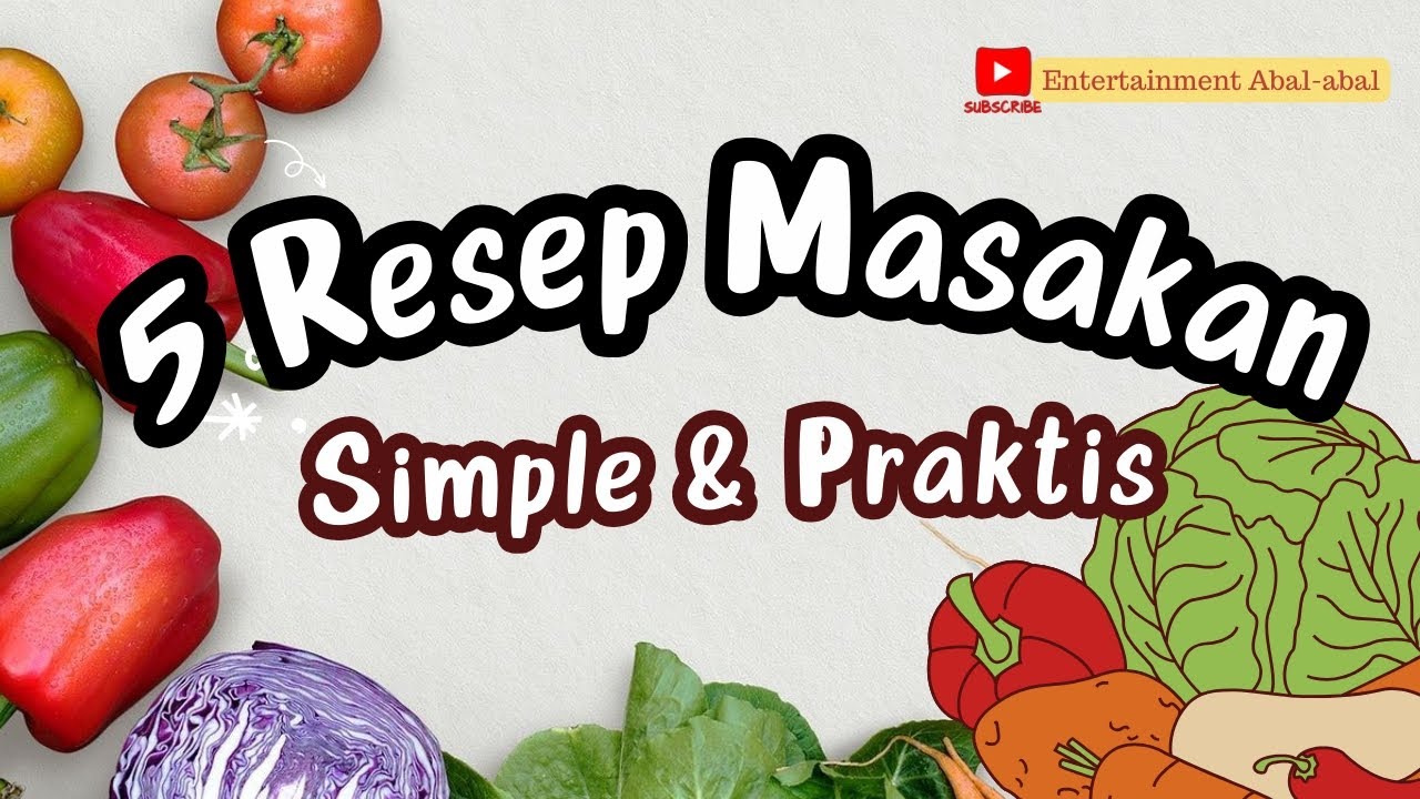 BIKIN KETAGIHAN, 5 RESEP MASAKAN SIMPLE SEHARI-HARI - YouTube