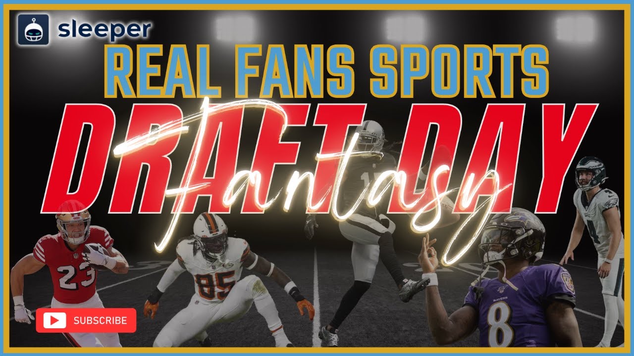 FANTASY FOOTBALL LEAGUE SPECIAL & 2024 DRAFT || REAL FANS SPORTS - YouTube