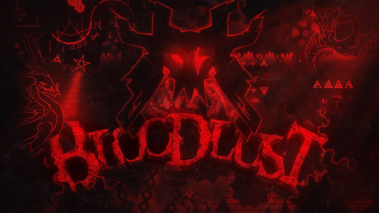 BLOODLUST 100% [NEW HARDEST] - YouTube