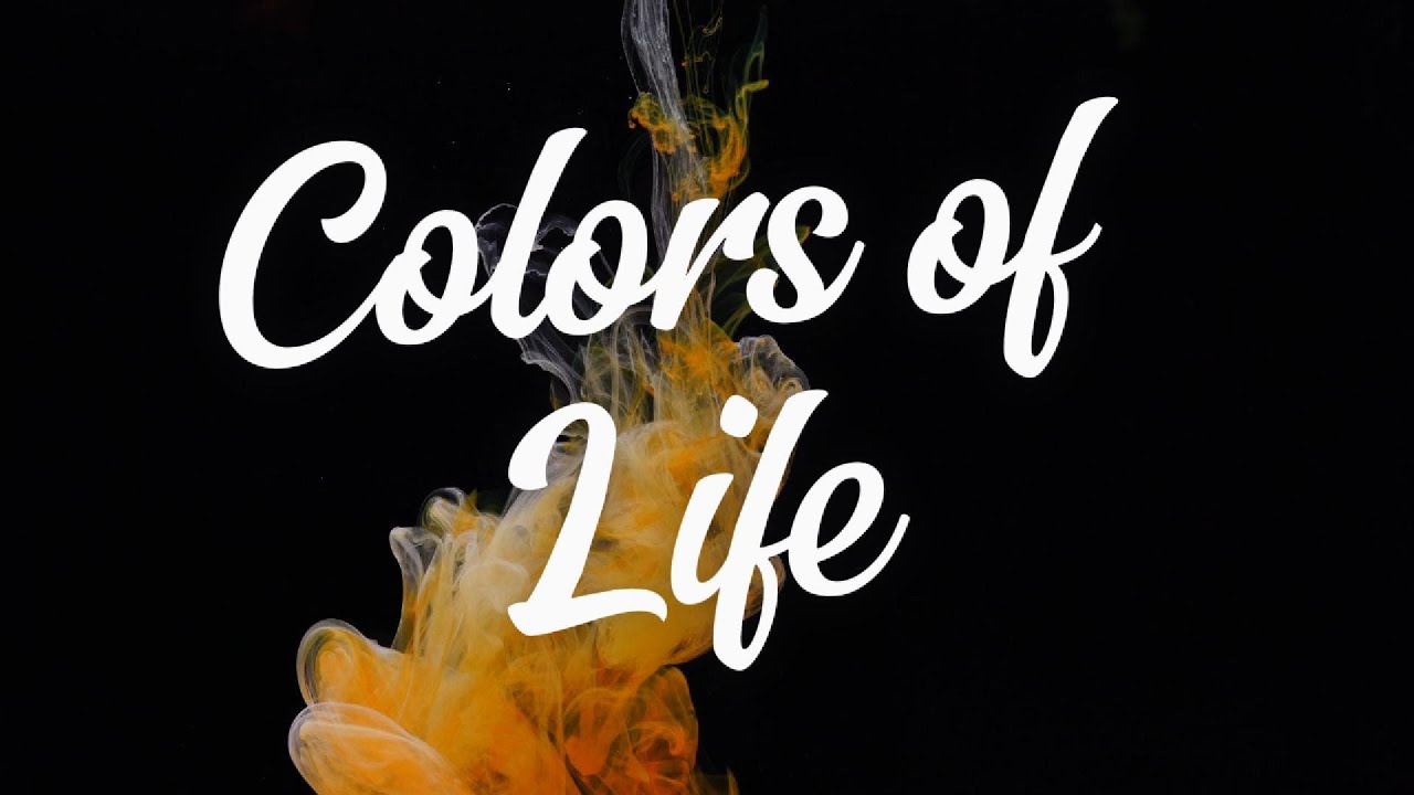 Colors of Life - YouTube