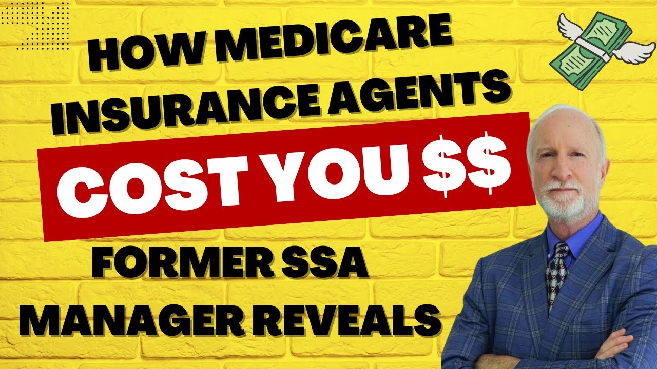 Former SSA Manager Reveals: Top 3 ways Medicare agents COST YOU MONEY ...