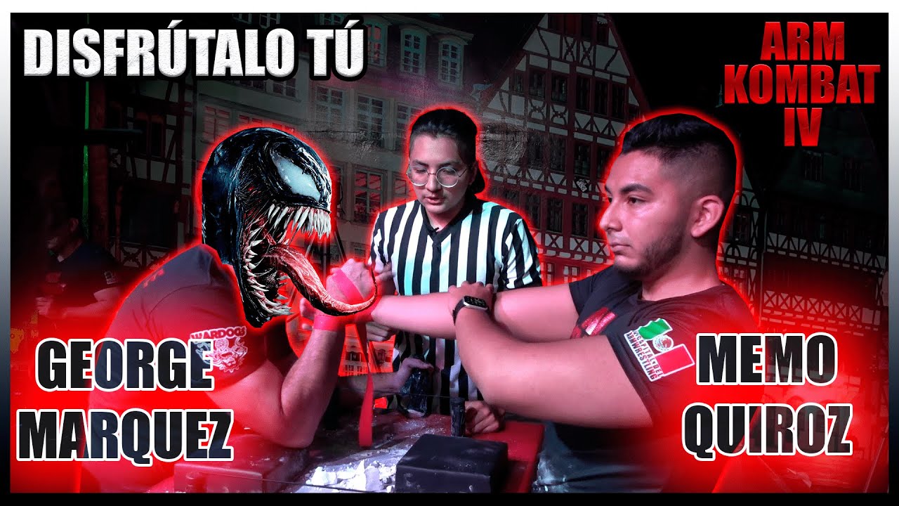 GEORGE MARQUEZ VS MEMO QUIROZ | DISFRÚTALO TÚ | ARM KOMBAT IV - YouTube