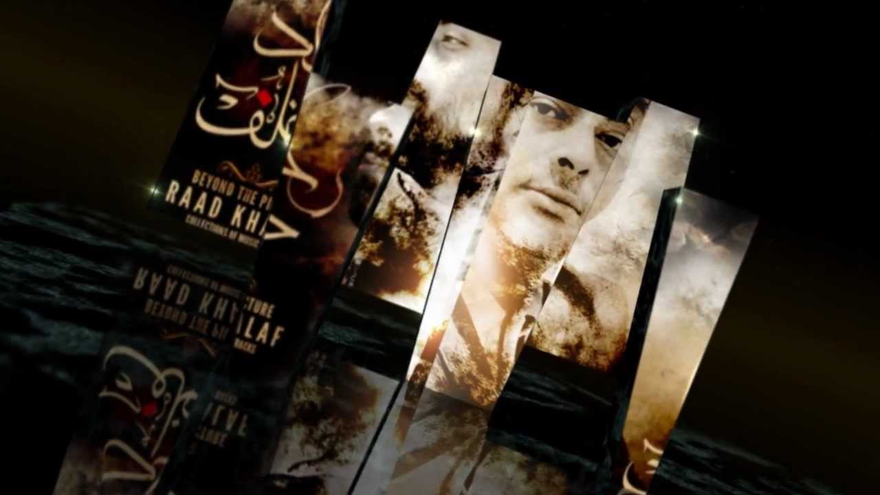 RAAD KHALAF - BEYOND THE PICTURE HD 1080P - YouTube