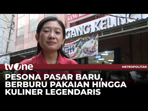 Keliling Pasar Baru Jakarta untuk Berburu Kuliner dan Thrifting | Metropolitan tvOne