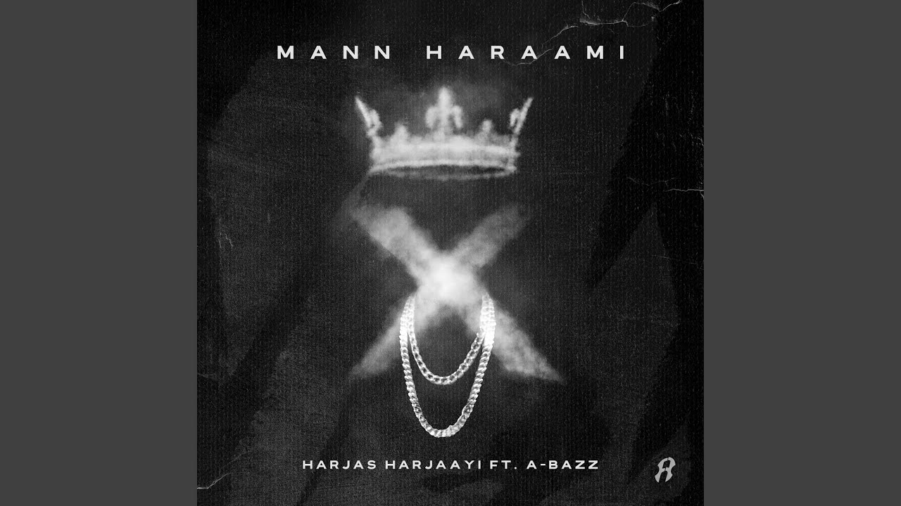 Mann Haraami (feat. A-Bazz) - YouTube Music