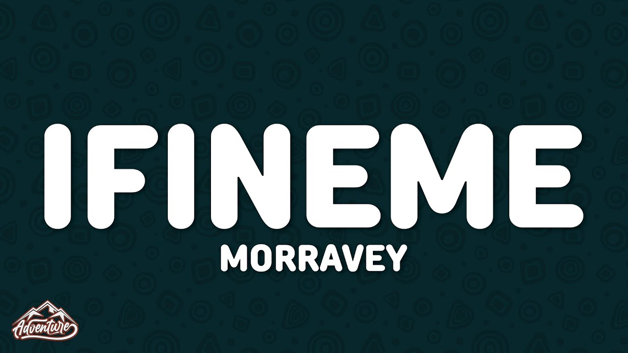Morravey - Ifineme (Lyrics) - YouTube