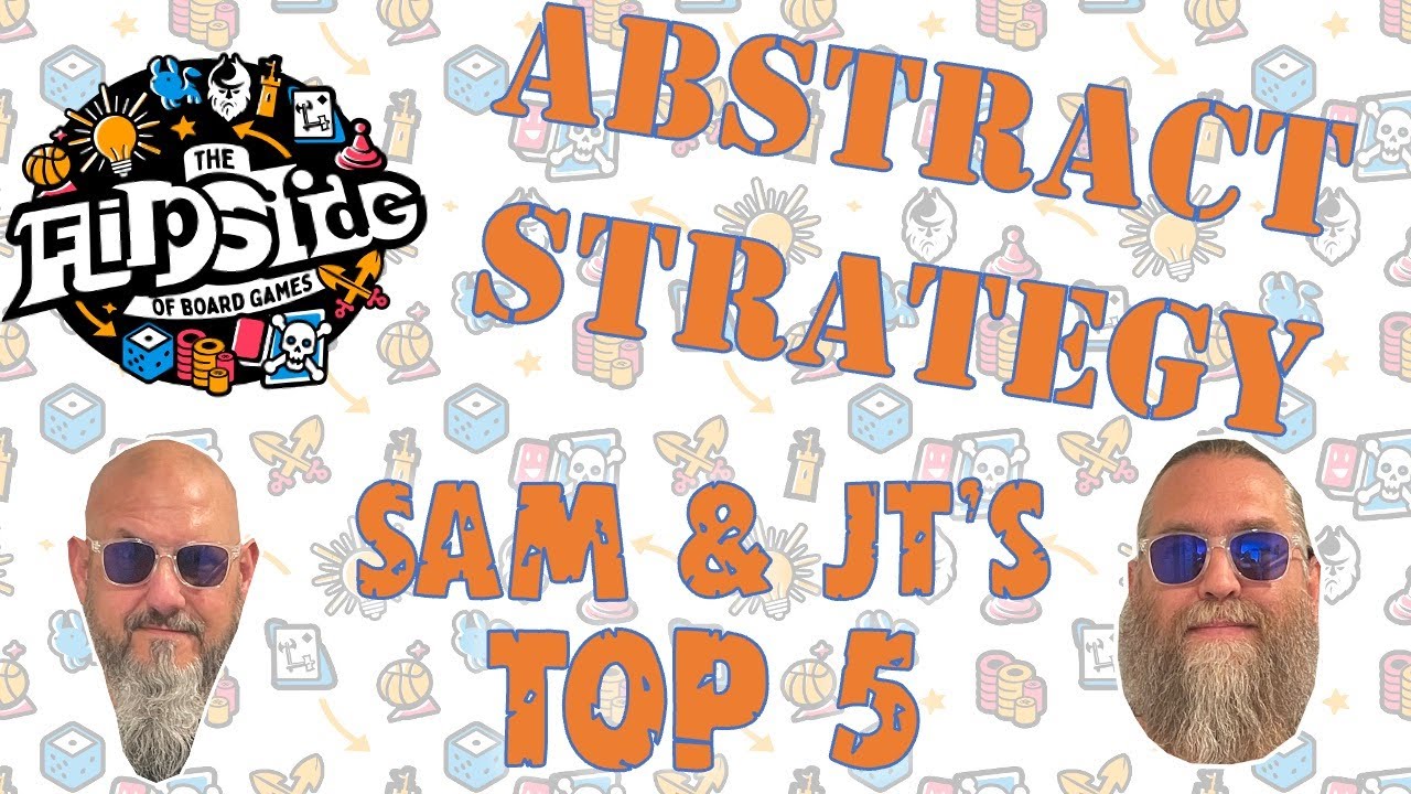 Sam & JT's Top 5 Abstract Strategy Games - YouTube