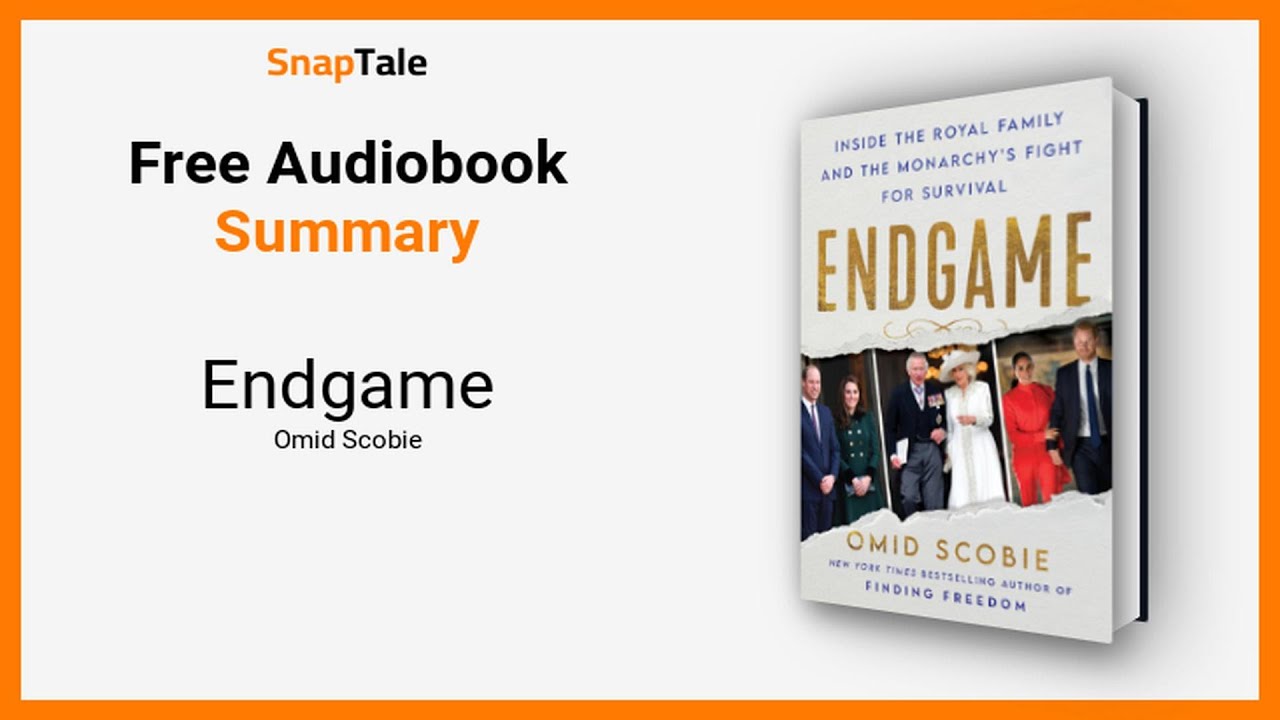 Endgame by Omid Scobie: 14 Minute Summary - YouTube