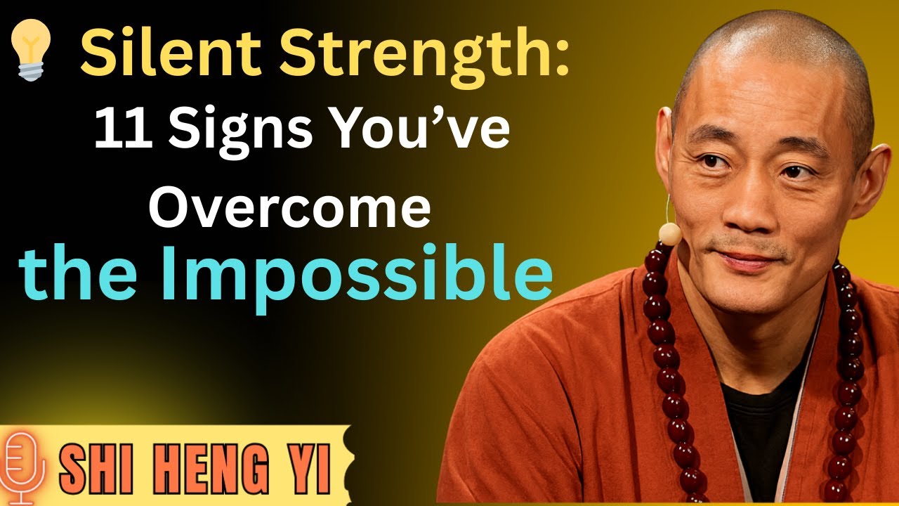 💡 Silent Strength: 11 Signs You’ve Overcome the Impossible | Shi Heng ...