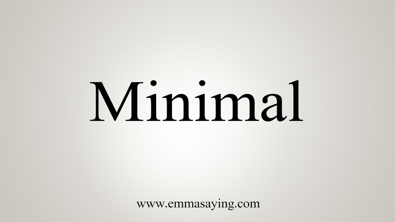 How To Say Minimal - YouTube