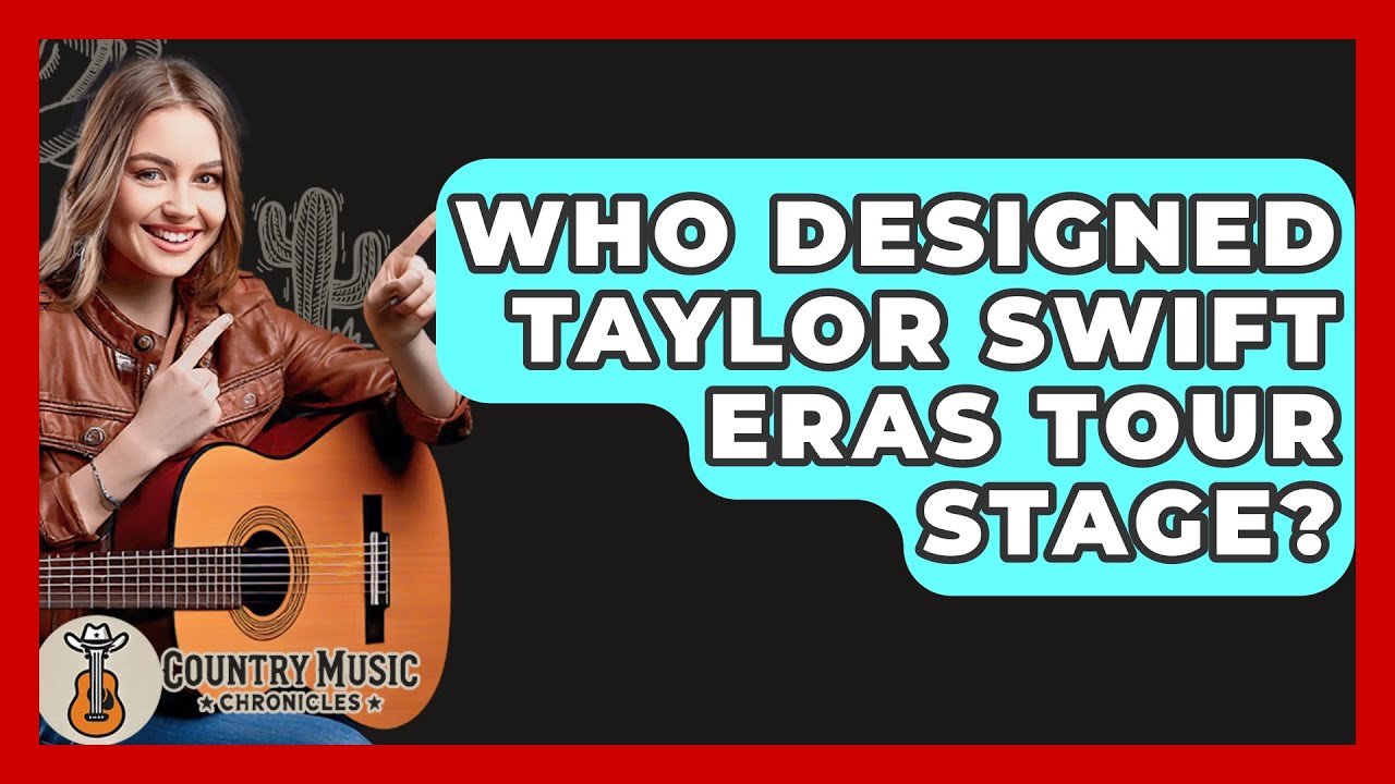 Who Designed Taylor Swift Eras Tour Stage? - Country Music Chronicles - YouTube