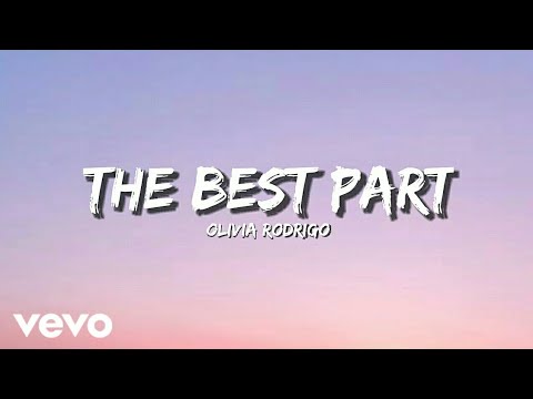 The Best Part - Olivia Rodrigo (Lyrics) - YouTube