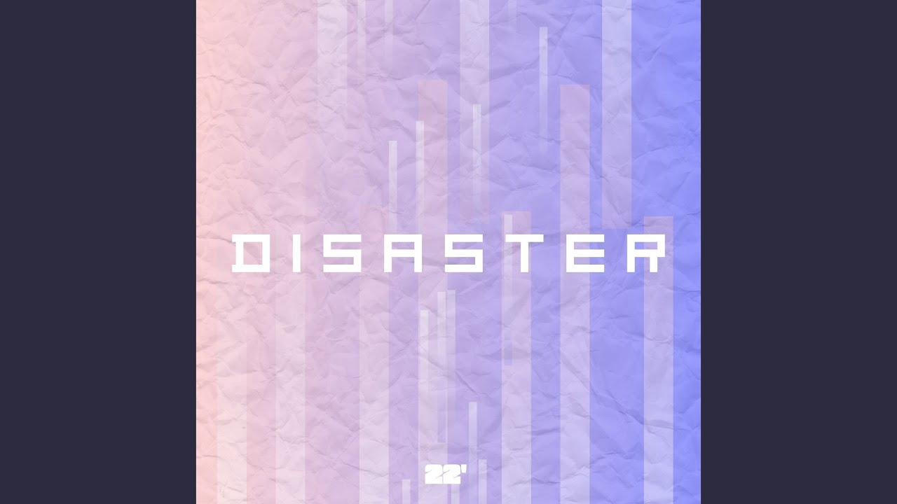 DISASTER (ORIGINAL SOUNDTRACK) - YouTube