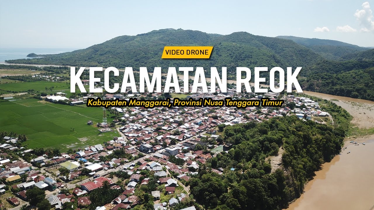 KECAMATAN REOK (REO) Kabupaten Manggarai - Video Drone - YouTube