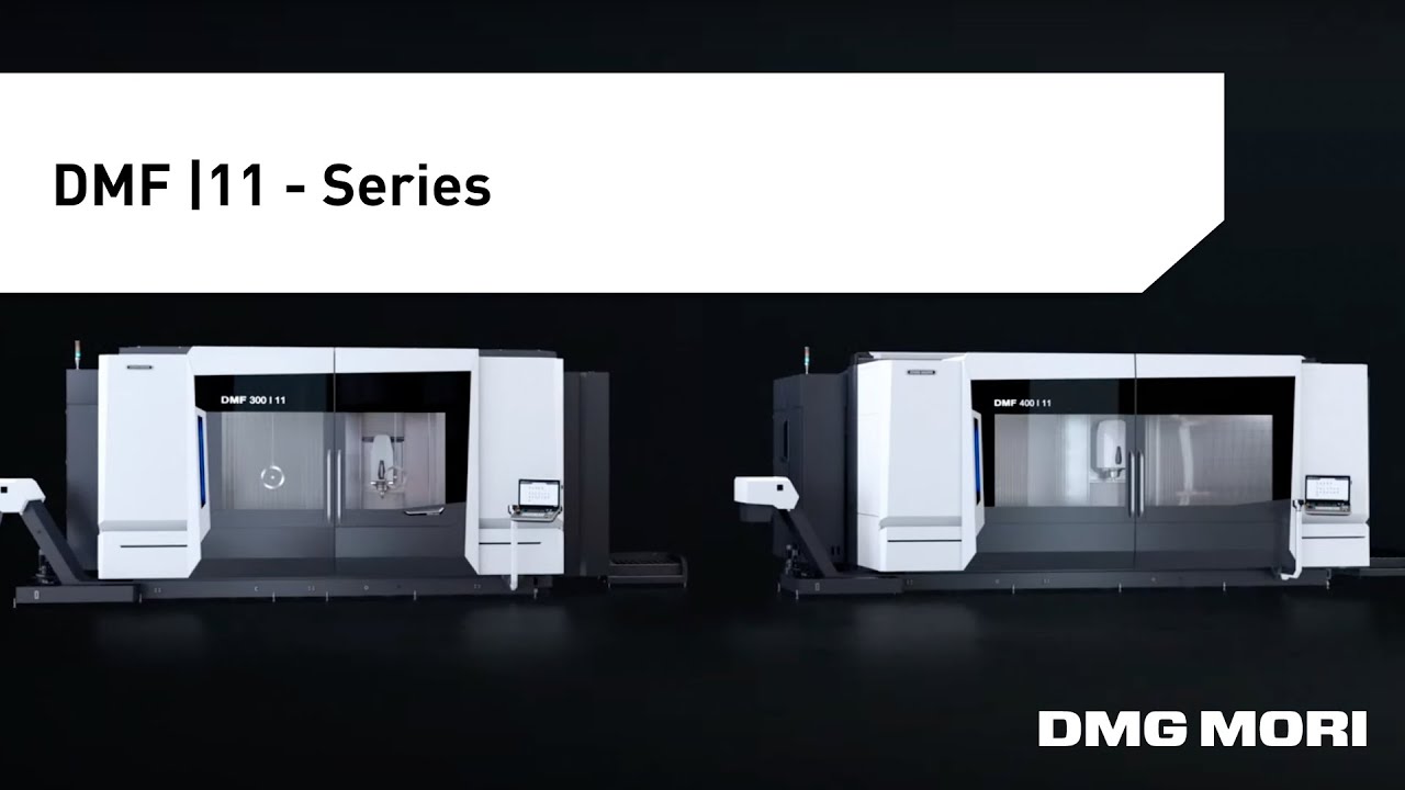 DMF 300|11 and DMF 400|11 – Traveling Column Milling Machines with 1,100 mm Y-axis - YouTube