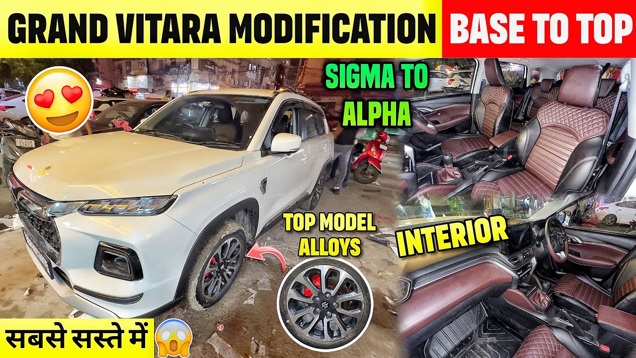 MARUTI SUZUKI GRAND VITARA MODIFICATION BASE TO TOP WITH QUALITY ALLOYS ...