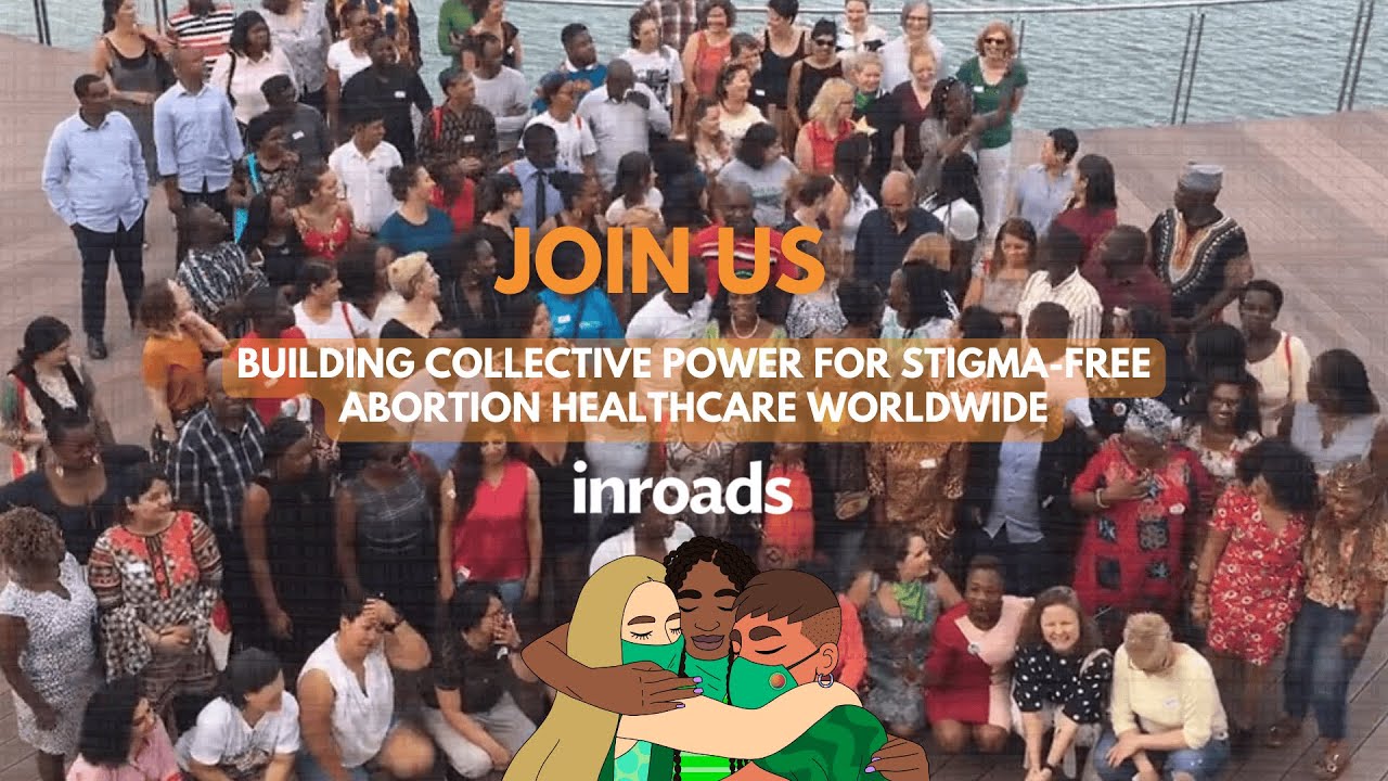 inroads : Building Collective Power for Stigma-Free Abortion Healthcare ...