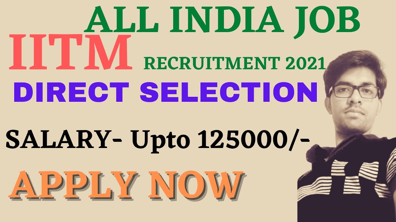 IITM Pune Recruitment 2021 | Indian Institute of Tropical Meteorology ...