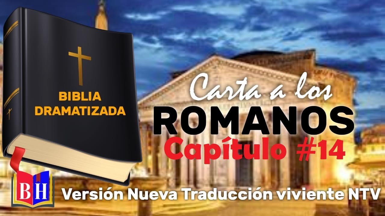 CARTA A LOS ROMANOS CAP #14 - YouTube