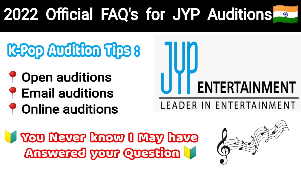 Official Frequently Asked Questions for JYP Entertainment Auditions ...