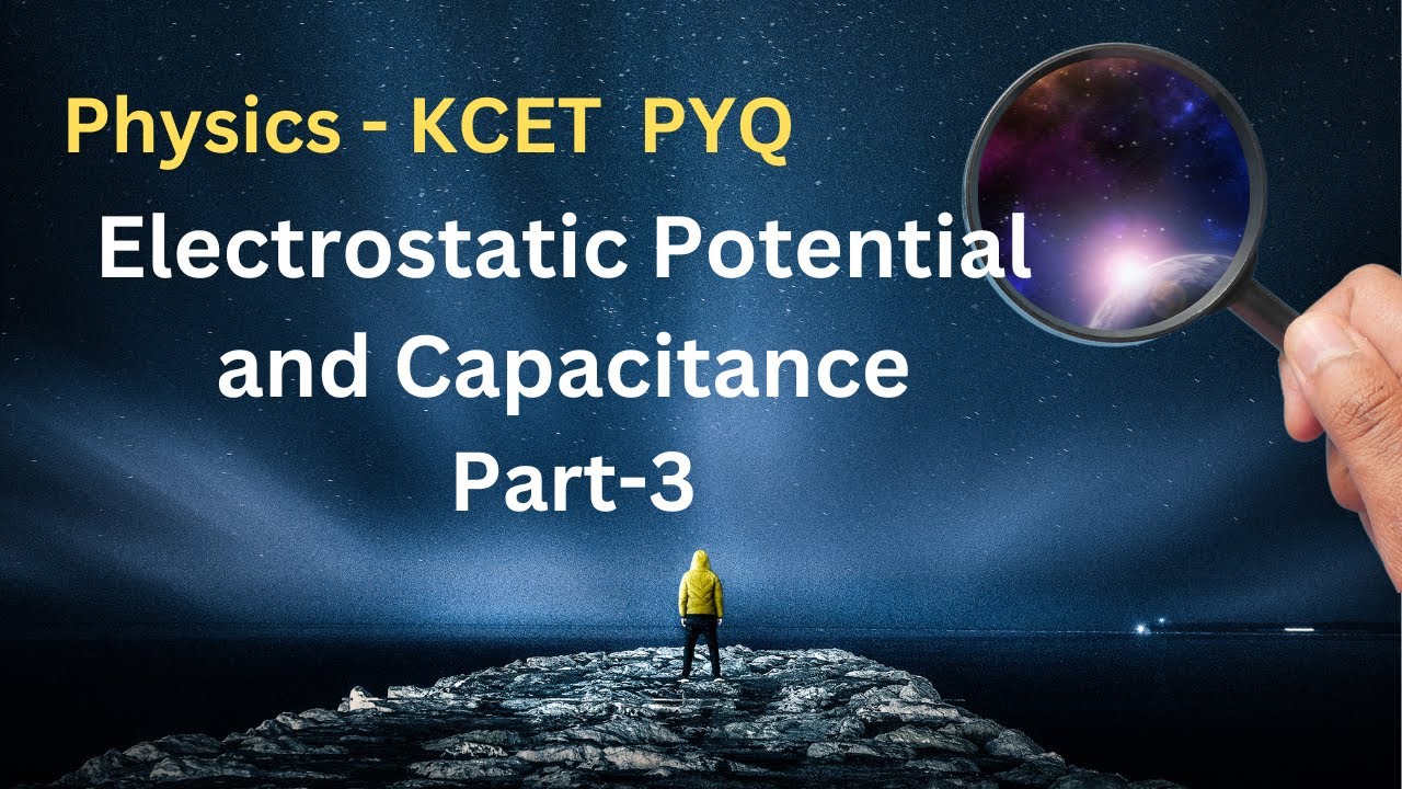 Physics | Electrostatic Potential and Capacitance Part3 | KCET - Previous Years Questions | pyq ...