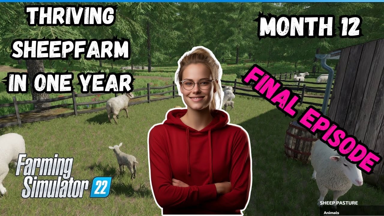 🐑 FINAL EPISODE | Watch How I Built a THRIVING Sheep Farm in FS22 in ...