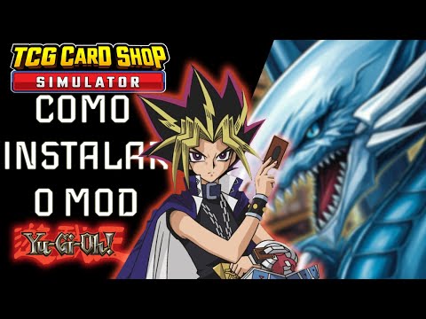 Como INSTALAR o MOD do Yu-Gi-Oh! no TCG Card Shop Simulator [Mod Descontinuado]