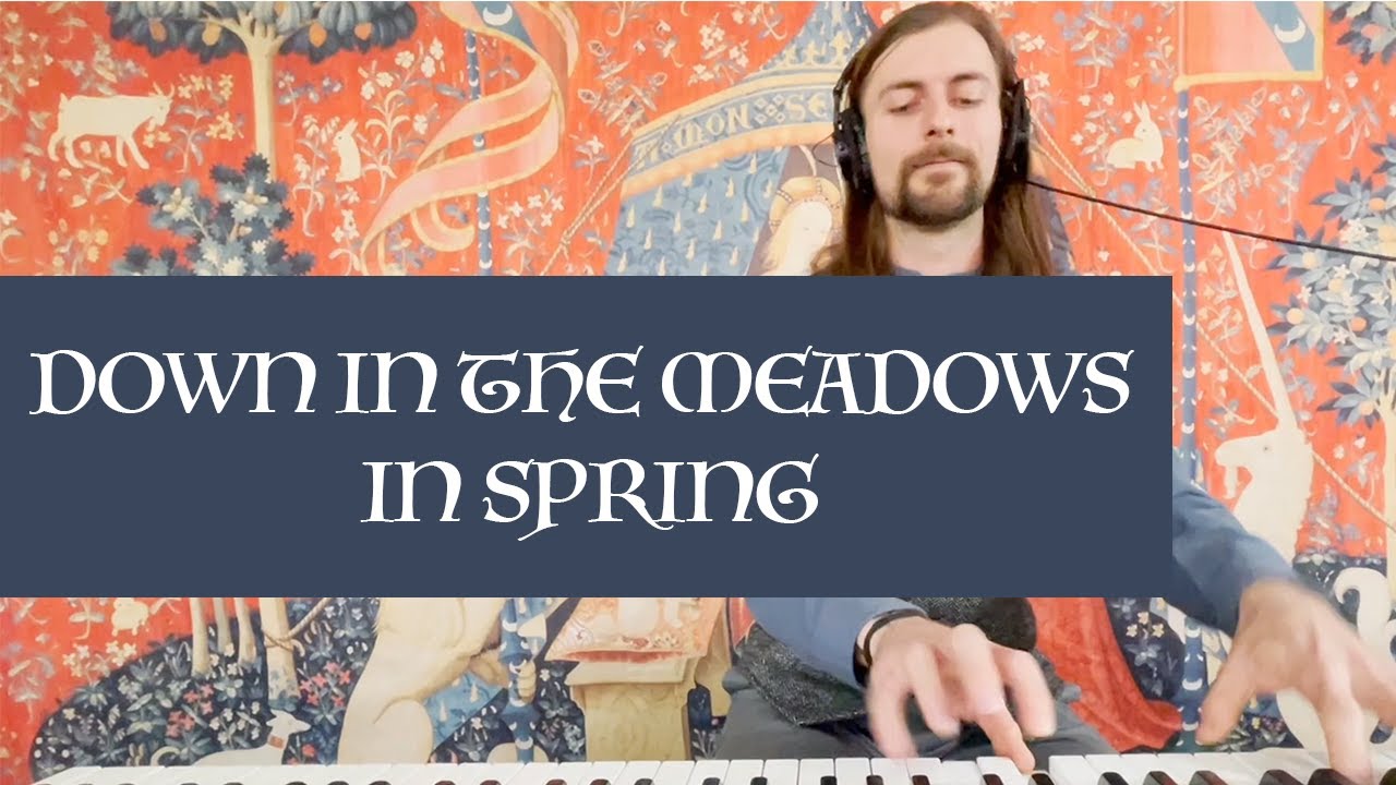 Down in the Meadows in Spring - Cameron Schubert - YouTube