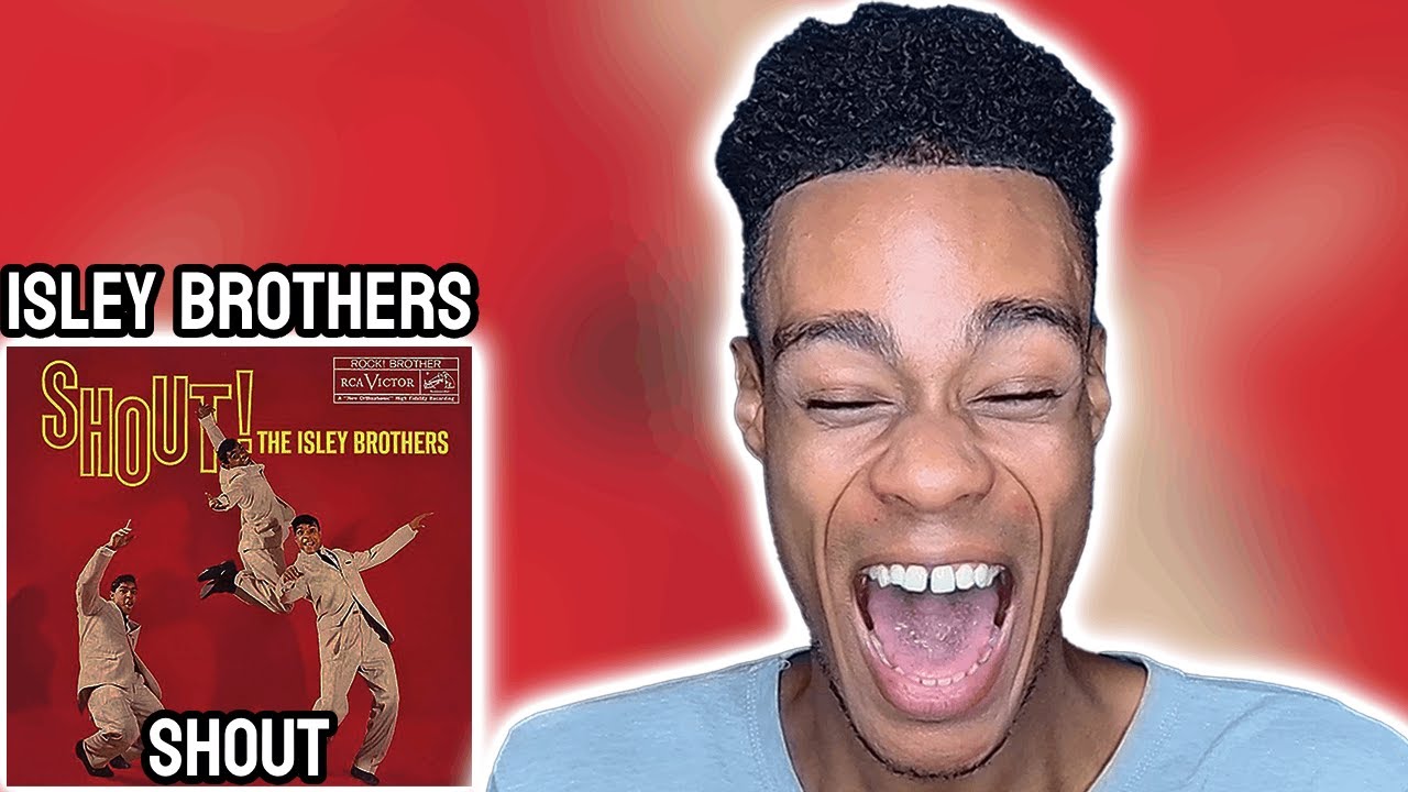 The Isley Brothers - Shout | FIRST TIME REACTION - YouTube
