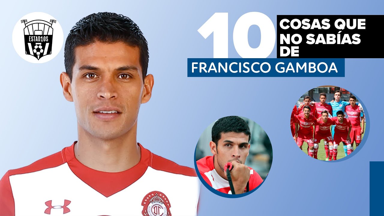 10 cosas que no sabias de Francisco Gamboa - YouTube