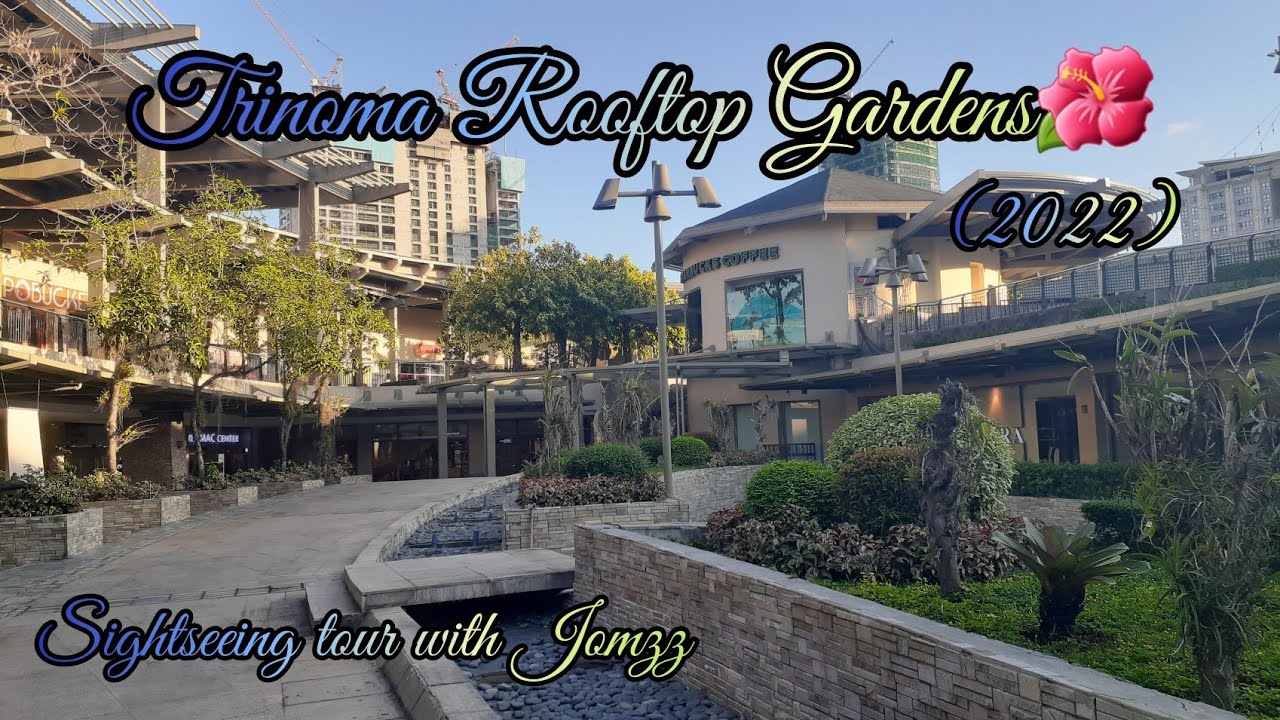 Trinoma Rooftop Gardens Sightseeing tour | GARDEN ON THE TOP!!😁🌺🌿 - YouTube