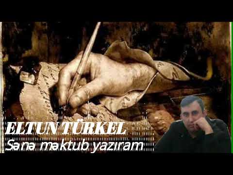 SƏNƏ MƏKTUB YAZIRAM-2019--SöZ&SəS: Eltun Türkel