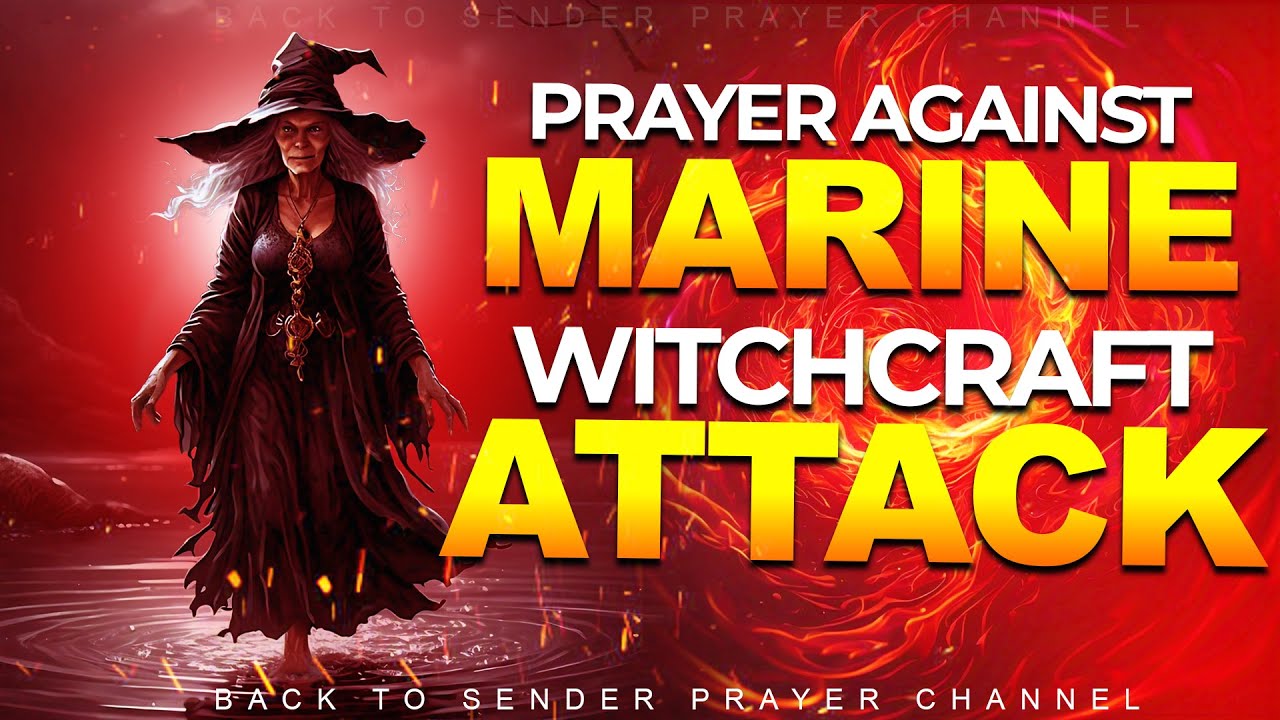 Break Marine Witchcraft Chains NOW! 🔥🙏 - YouTube