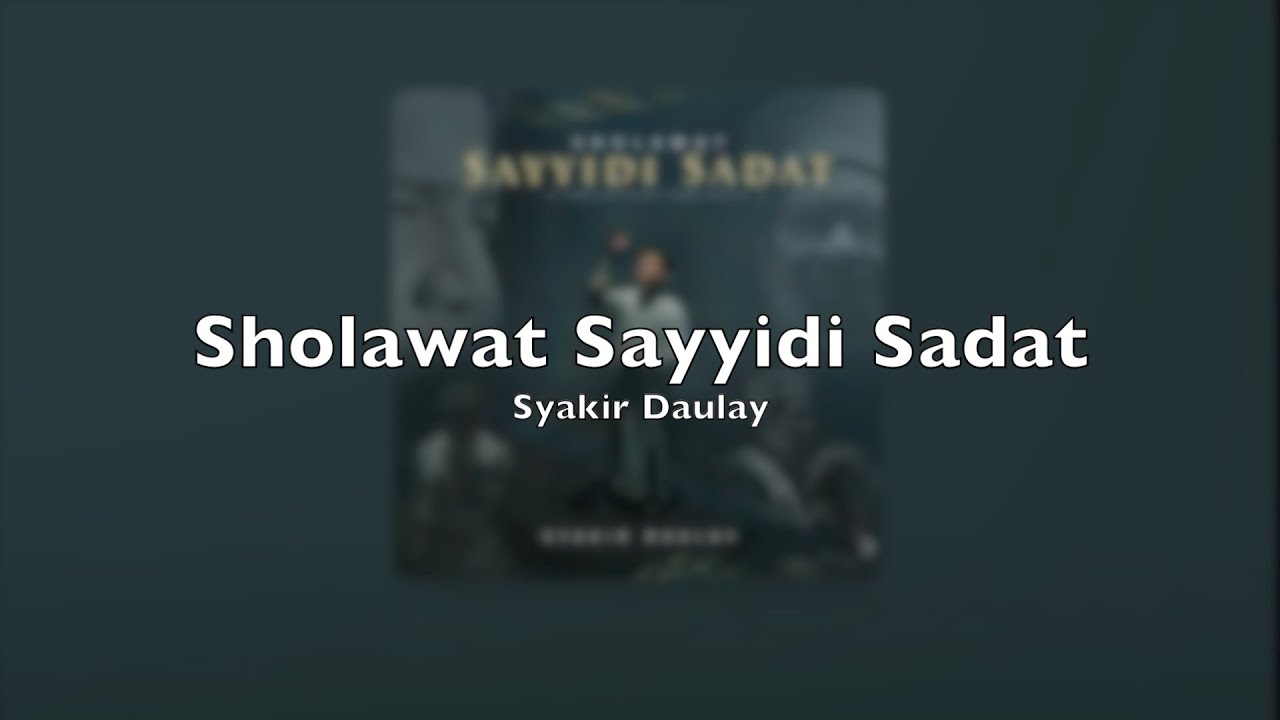 Sholawat Sayyidi Sadat - Syakir Daulay +Karaoke - YouTube