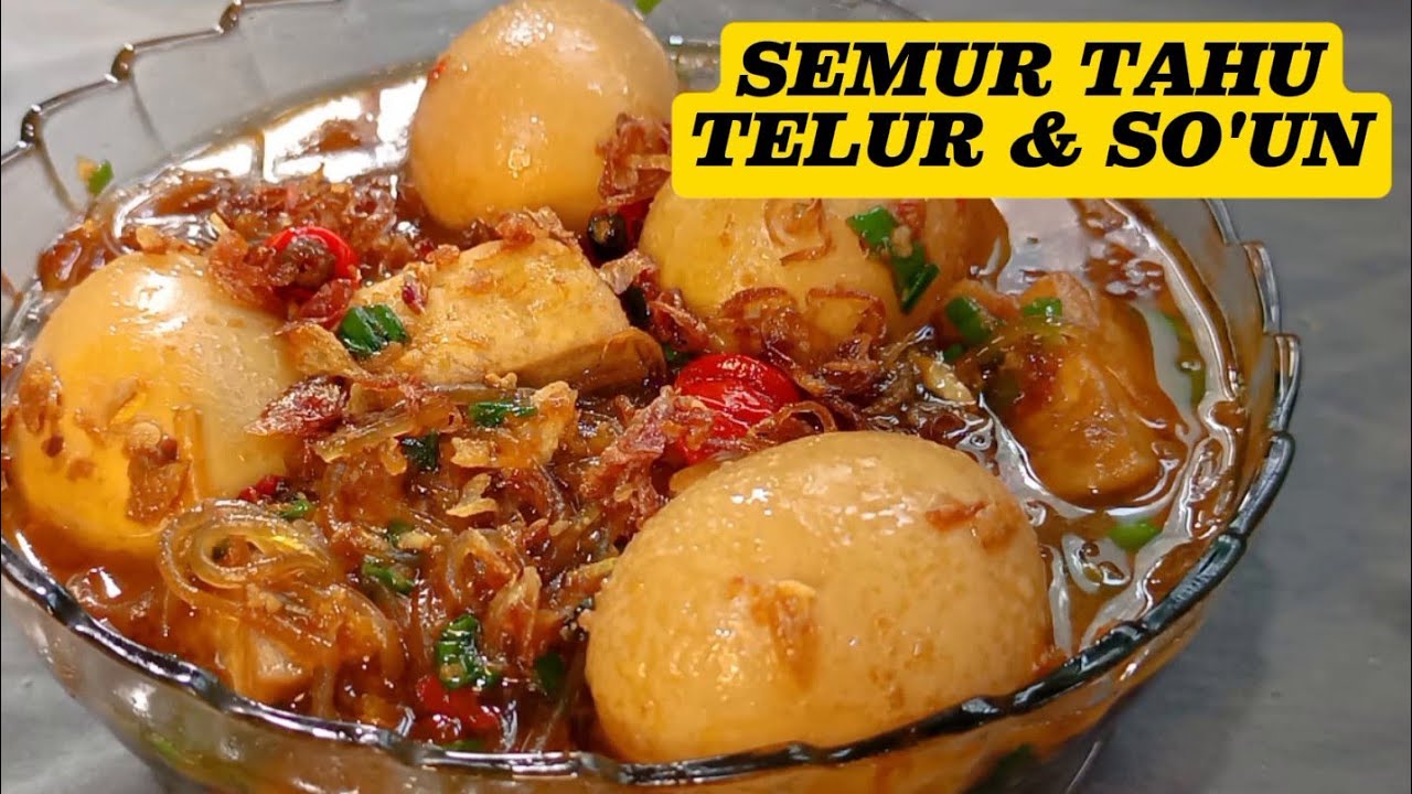 SEMUR TAHU,TELUR DAN SO'UN - YouTube