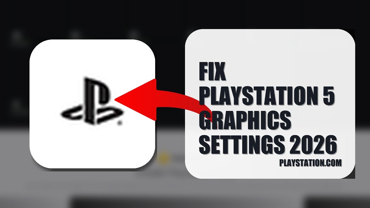 How To Fix PlayStation 5 Graphics Settings 2026 (FULL TUTORIAL) - YouTube