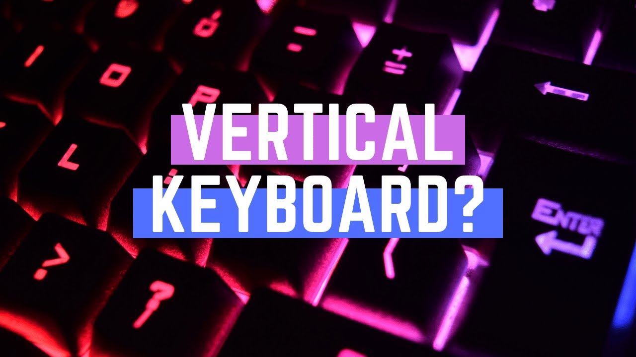Why Do The Pro's Play With A Vertical Keyboard, And Why It's a Bad Idea ...