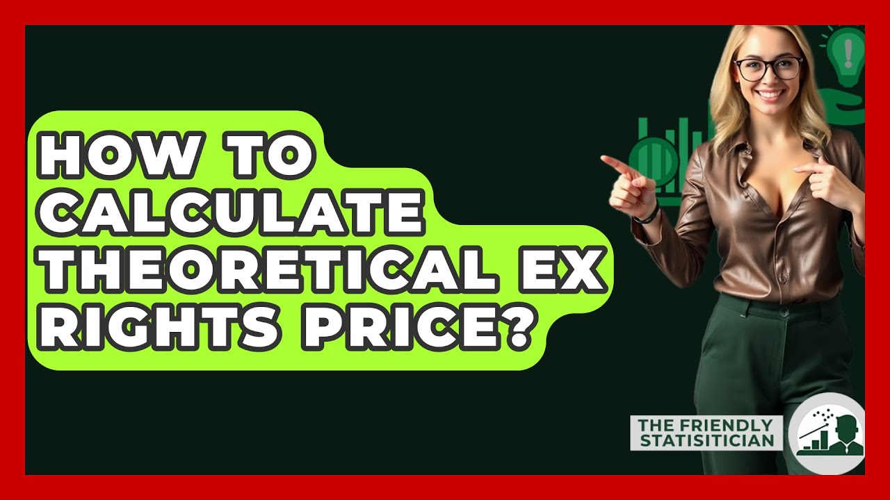 How To Calculate Theoretical Ex Rights Price? - The Friendly ...