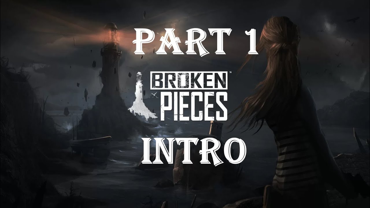 Let's Play Broken Pieces- INTRO Part 1 Walkthrough (No Commentary ...