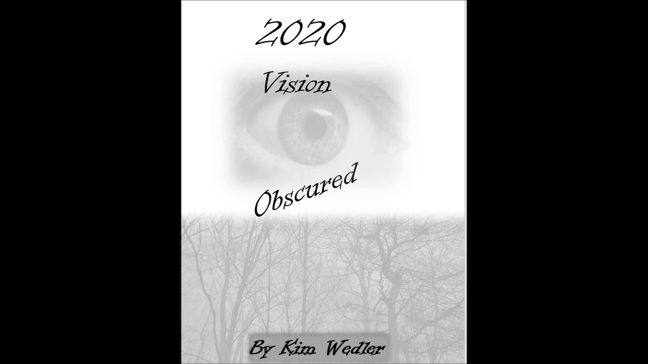 2020 Vision Obscured. (Audio Play) - YouTube