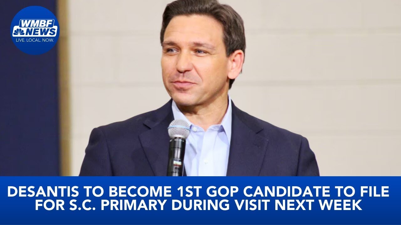 DeSantis to become 1st GOP candidate to file for S.C. primary during ...