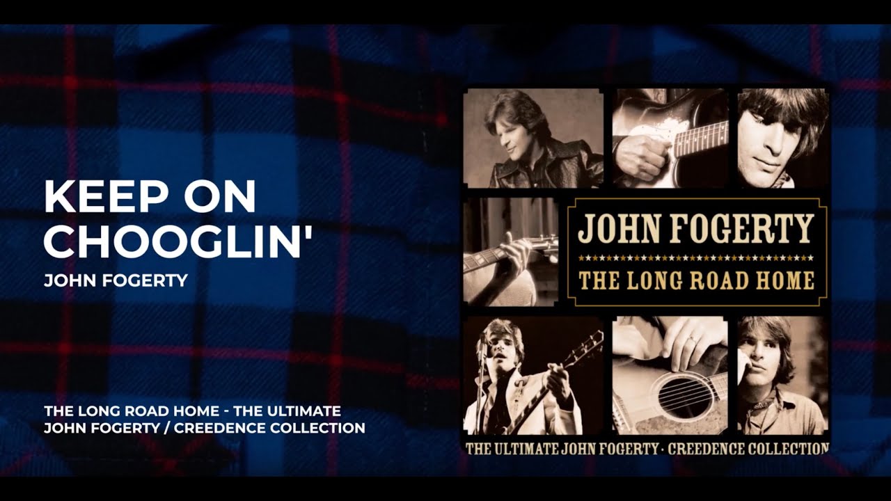 John Fogerty - Keep On Chooglin' from The Long Road Home