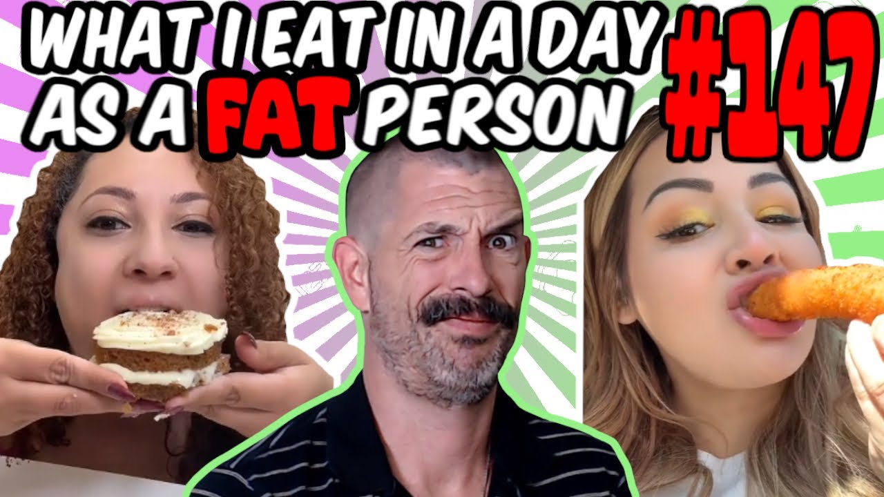 "What I Eat In A Day As A Fat Person" #147 - YouTube