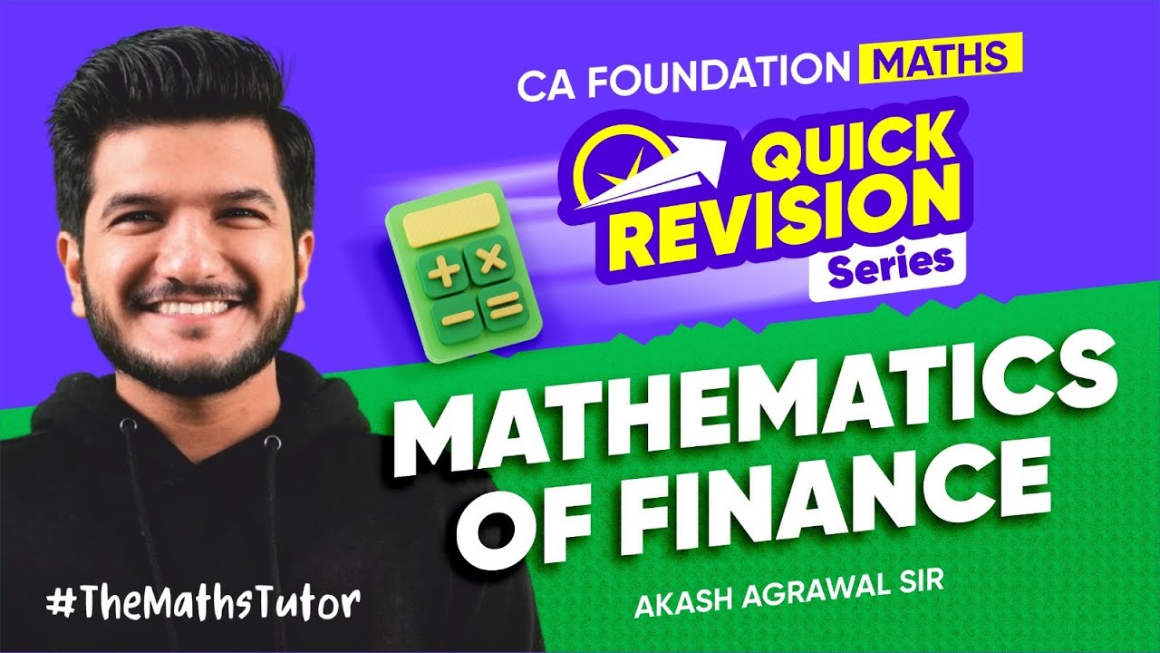 Mathematics of Finance Quick Revision Series | CA Foundation May 2025 ...